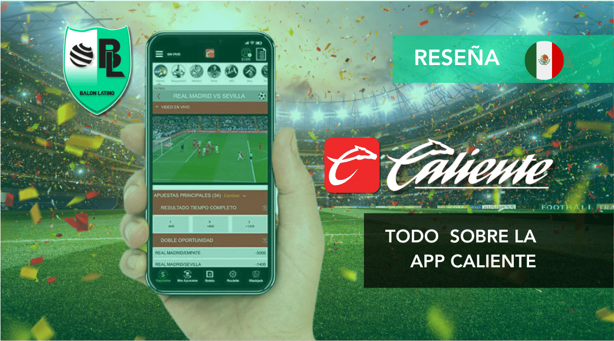 Caliente app Deportes y casino: funciones, ofertas y más - Balón Latino